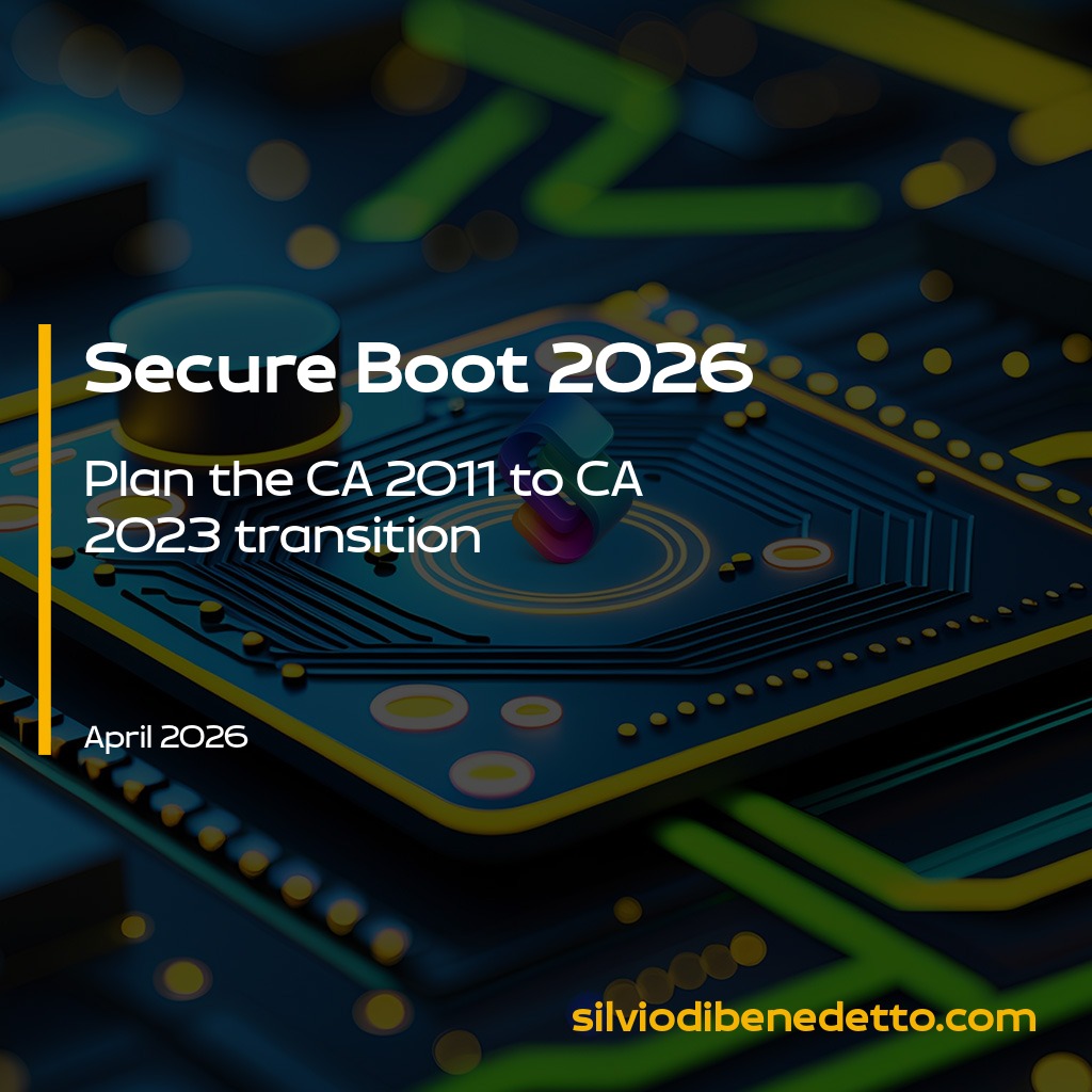 Silvio Di Benedetto - Secure Boot 2026: planning the CA 2011 to CA 2023 ...